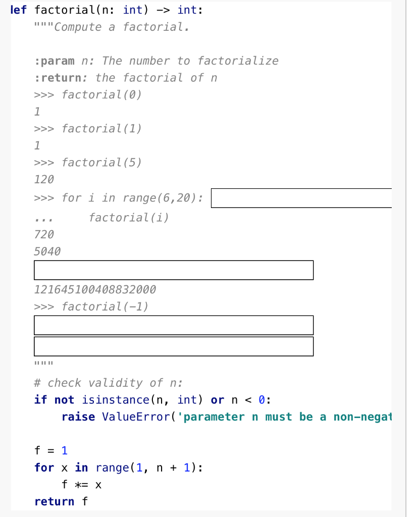 Solved lef factorial(n: int) -> int: "Compute a factorial. | Chegg.com