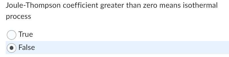 Solved Joule-Thompson coefficient greater than zero means | Chegg.com