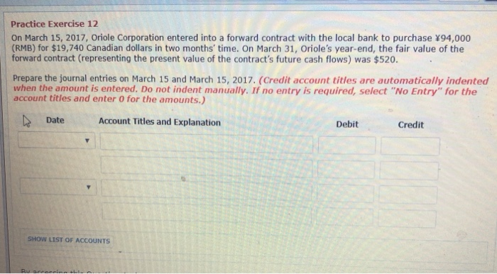 Solved Practice Exercise 12 On March 15, 2017, Oriole | Chegg.com Solved Practice Exercise 12 On March 15, 2017, Oriole | Chegg.com
