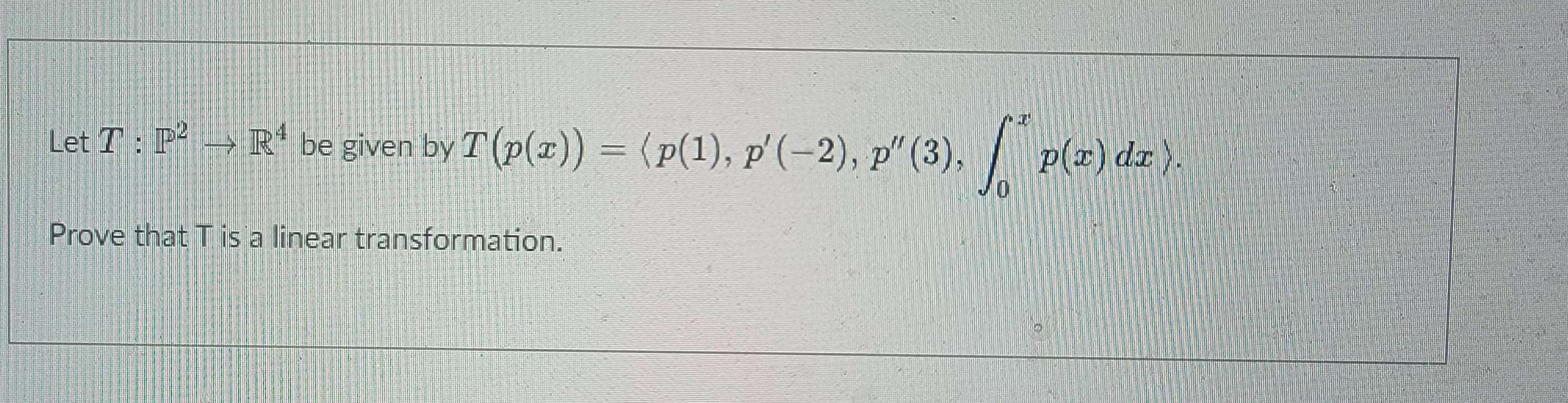 Solved Let T:P2→R4 be given by | Chegg.com