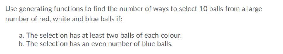 Solved Use generating functions to find the number of ways | Chegg.com