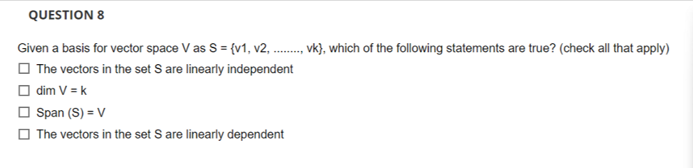 Solved Given a basis for vector space V as S={v1,v2,……..vk}, | Chegg.com