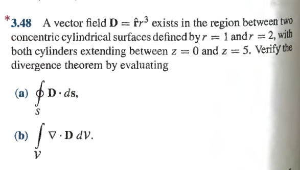 Solved 3.48 A vector field D-t3 exists in the region between | Chegg.com