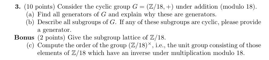 Solved 3. (10 points) Consider the cyclic group G = (Z/18, | Chegg.com