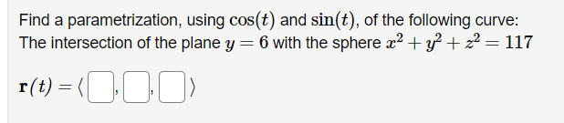 Solved Find a parametrization, using cos(t) and sin(t), of | Chegg.com