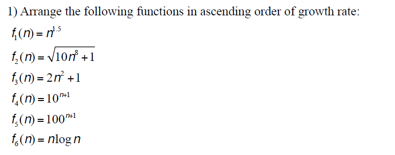 Solved 1) Arrange the following functions in ascending order | Chegg.com