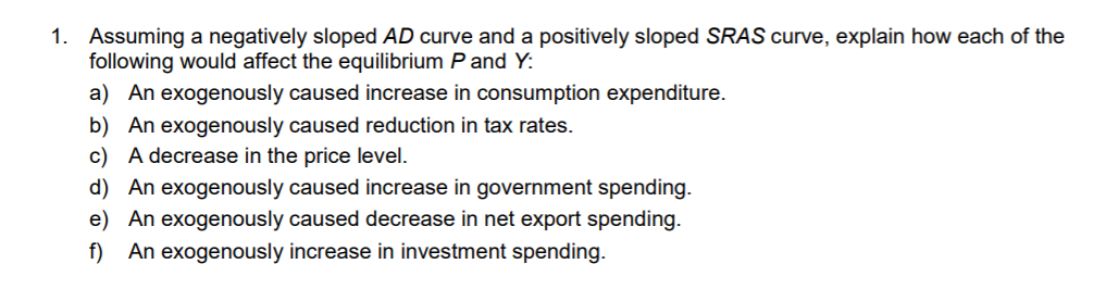 Solved 1. Assuming a negatively sloped AD curve and a | Chegg.com