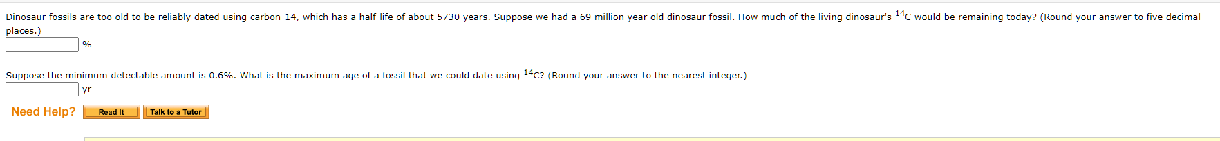 Solved Dinosaur fossils are too old to be reliably dated | Chegg.com