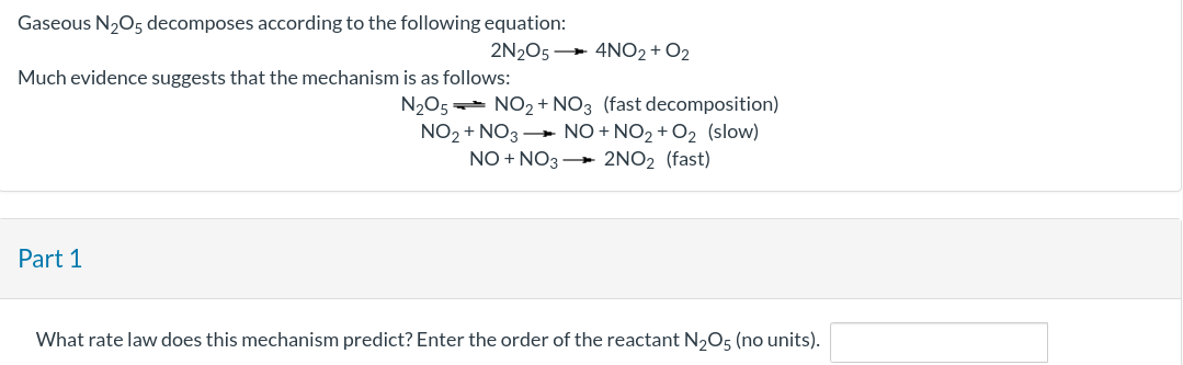 Solved Gaseous N2O5 decomposes according to the following | Chegg.com
