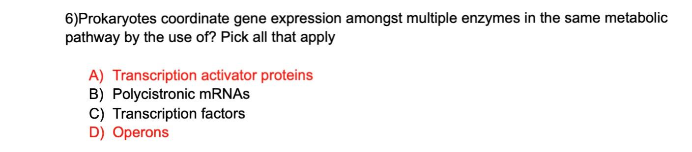 Solved 6)Prokaryotes coordinate gene expression amongst | Chegg.com
