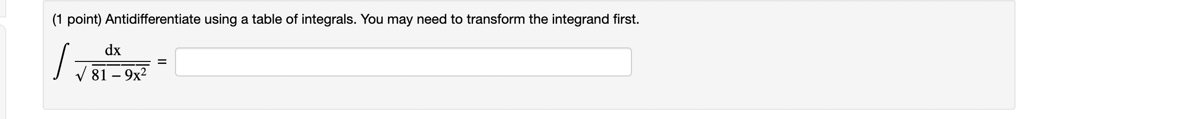 Solved (1 ﻿point) ﻿Antidifferentiate using a table of | Chegg.com
