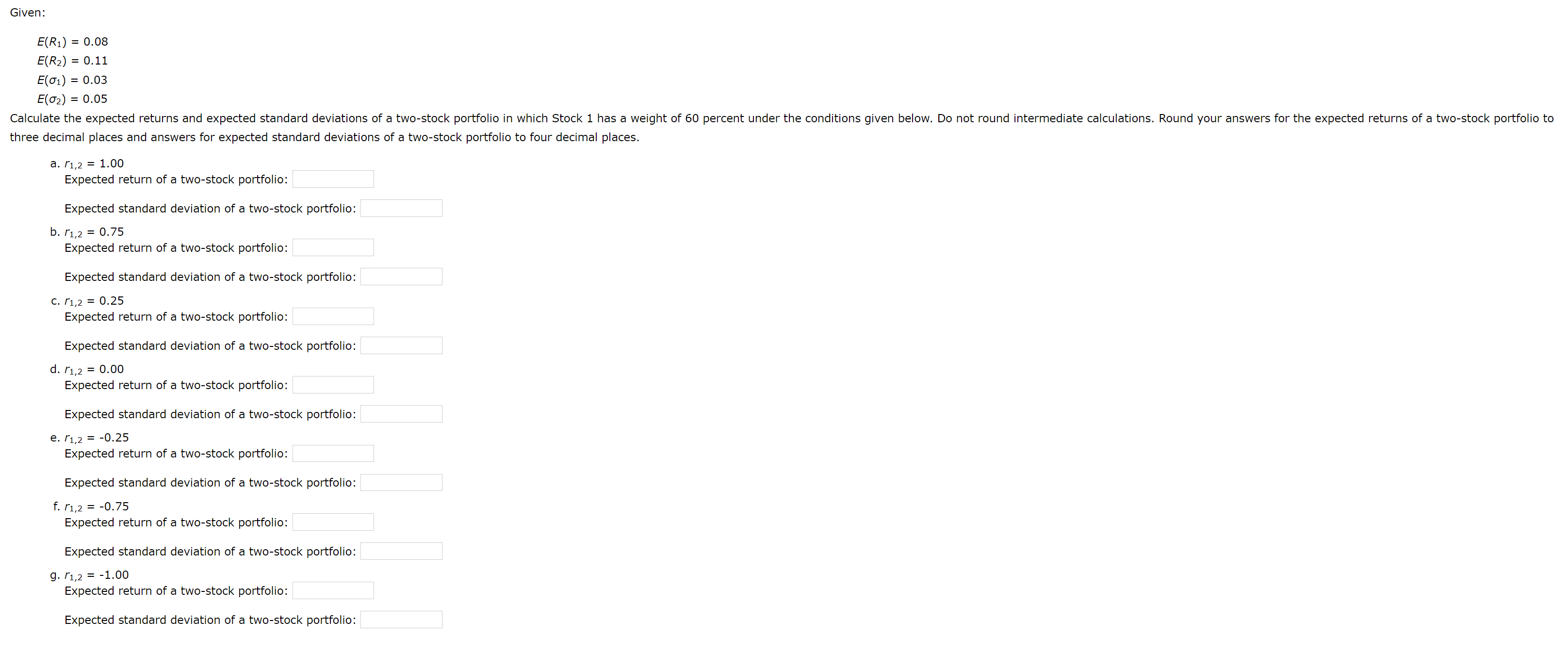 Solved E(R1)=0.08E(R2)=0.11E(σ1)=0.03E(σ2)=0.05 three | Chegg.com
