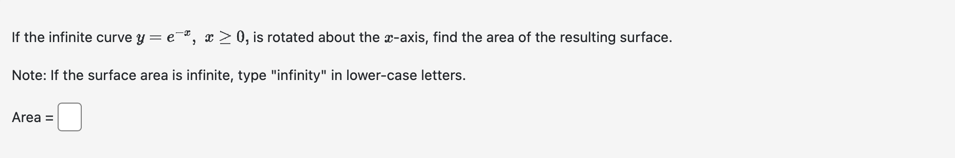 Solved If the infinite curve y=e−x,x≥0, is rotated about the | Chegg.com
