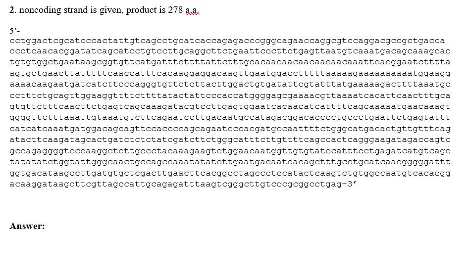 Solved 2. noncoding strand is given, product is 278aaa 5 | Chegg.com
