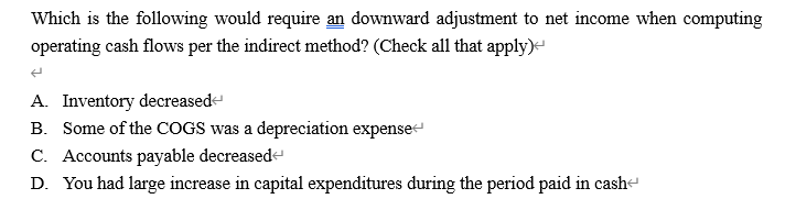 Solved Which is the following would require an downward | Chegg.com