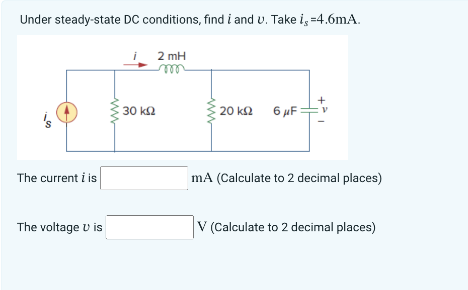 Solved Under steady-state DC conditions, find i and v. Take | Chegg.com