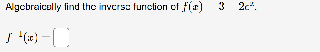 Solved Algebraically find the inverse function of | Chegg.com Solved Algebraically find the inverse function of | Chegg.com