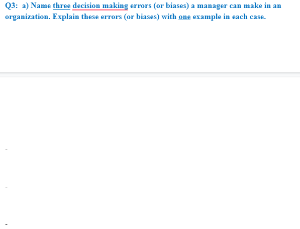 Solved Q3: a) Name three decision making errors (or biases) | Chegg.com