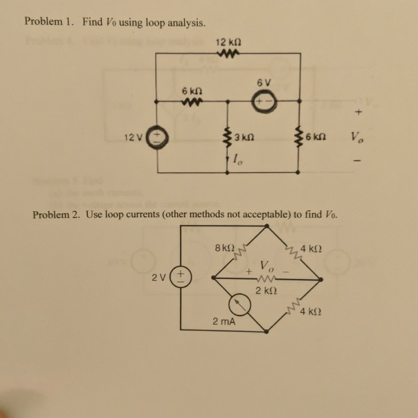 Solved Problem 1. Find Vo using loop analysis. 12 kn 6 v l, | Chegg.com