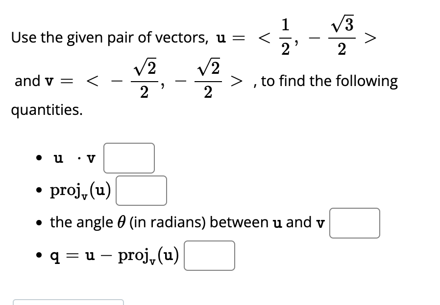 Solved Use the given pair of vectors, u= and | Chegg.com