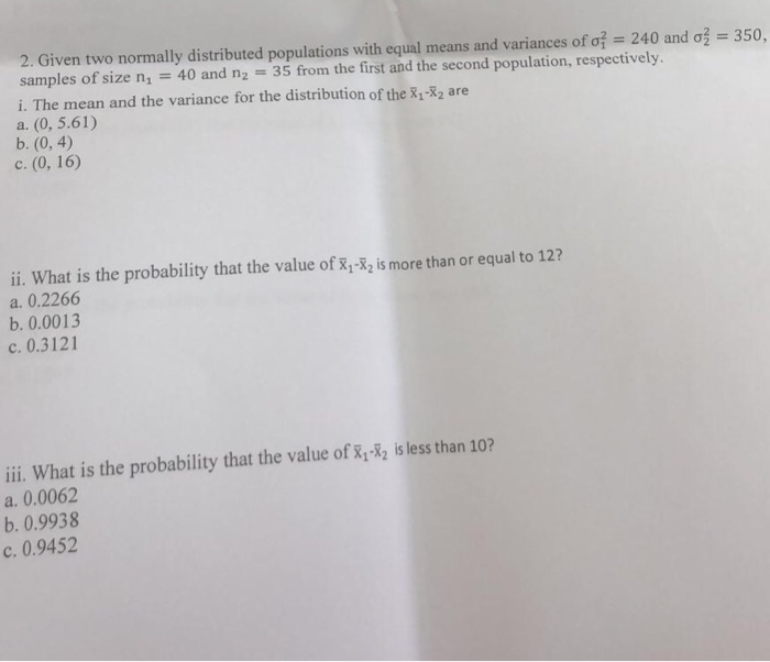 Solved 2. Given two normally distributed populations with | Chegg.com