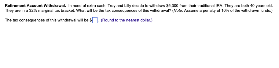 Solved Retirement Account Withdrawal. In need of extra cash, | Chegg.com