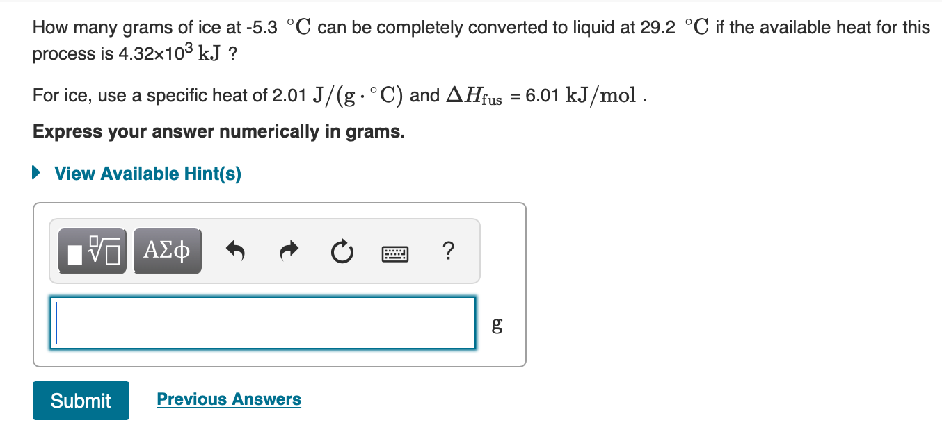 Solved How many grams of ice at -5.3 °C can be completely | Chegg.com
