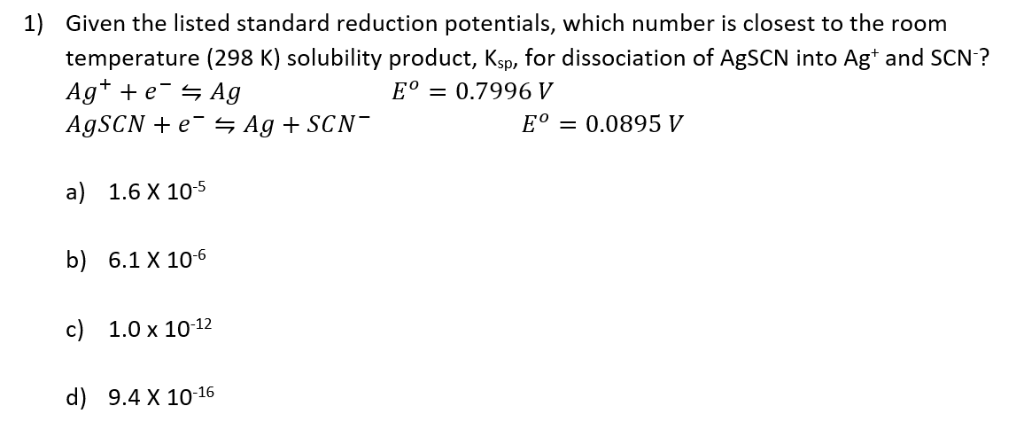 Solved 1) Given the listed standard reduction potentials, | Chegg.com