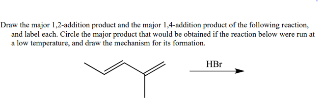 Solved Draw the major 1,2-addition product and the major | Chegg.com