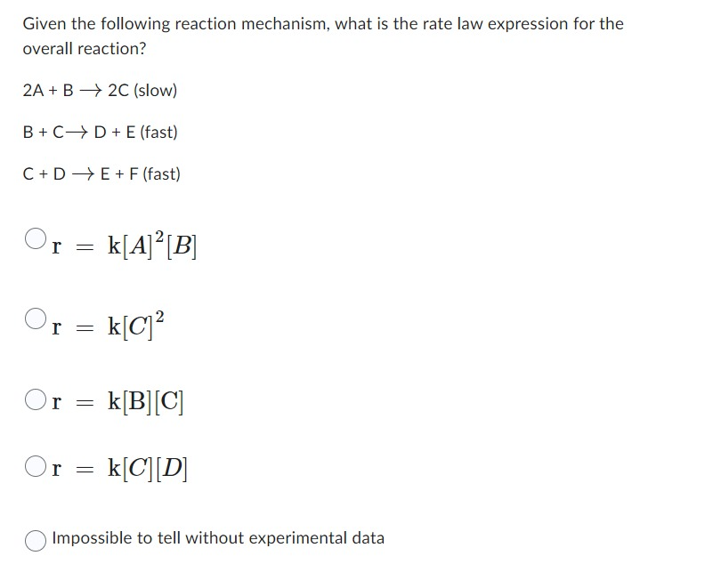 Solved Given the following reaction mechanism, what is the | Chegg.com