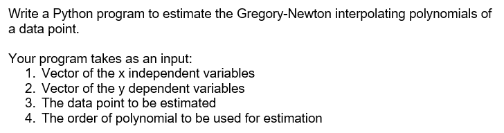 Solved Write a Python program to estimate the Gregory-Newton | Chegg.com