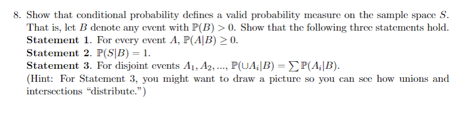 Solved 8. Show that conditional probability defines a valid | Chegg.com