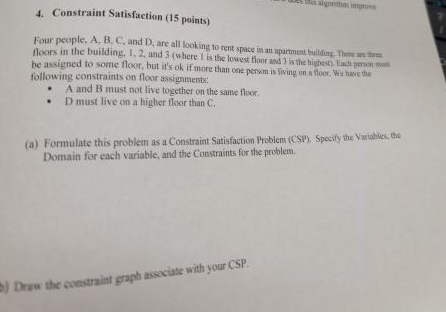 Solved 4. Constraint Satisfaction (15 points) Four people. | Chegg.com