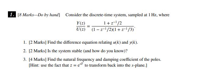 Solved 8 Marks-Do by hand] Consider the discrete-time | Chegg.com