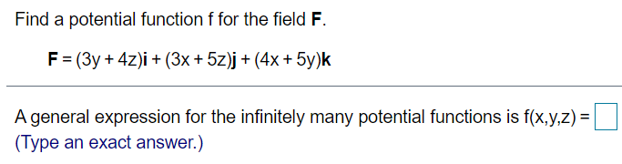 Solved Find a potential function f for the field F. F=(3y + | Chegg.com