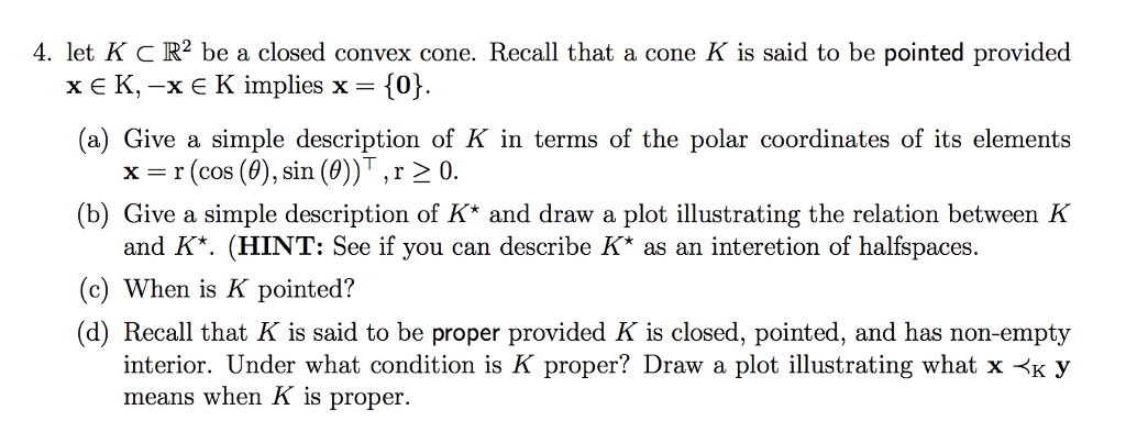 Solved 4. let K c R2 be a closed convex cone. Recall that a | Chegg.com
