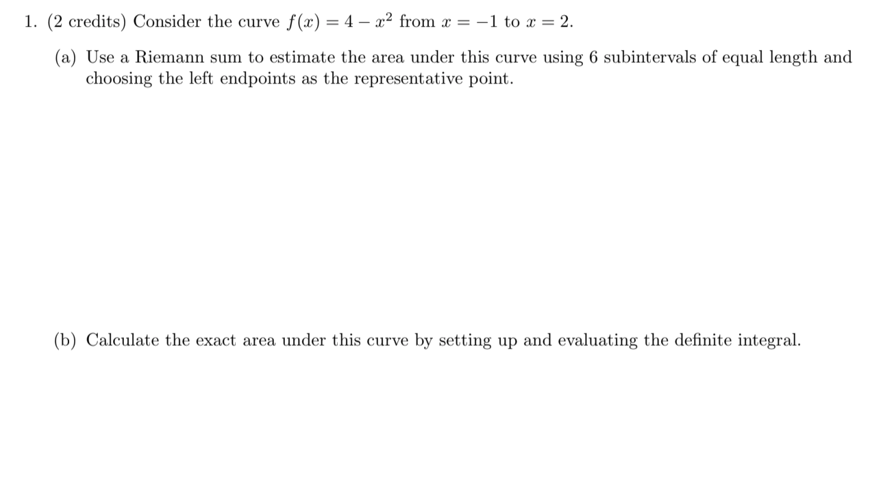 Solved Please show work. Thank you (2 credits) Consider the | Chegg.com