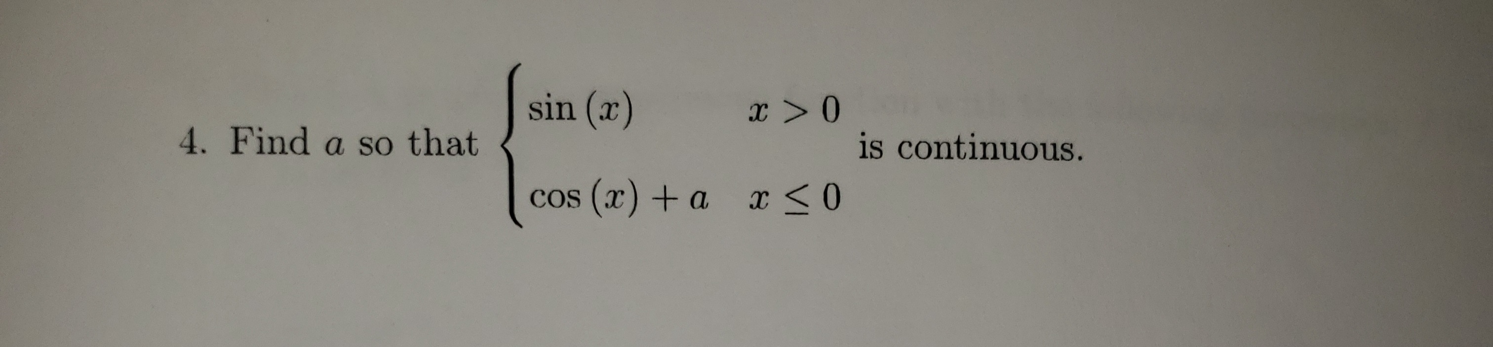 Solved {sin(x)cos(x)+ax>0x≤0 | Chegg.com