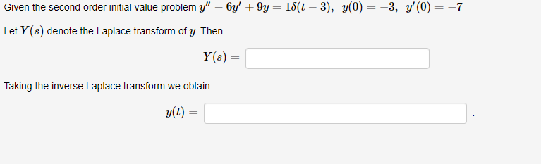 Solved Given the second order initial value problem y" – 6y' | Chegg.com