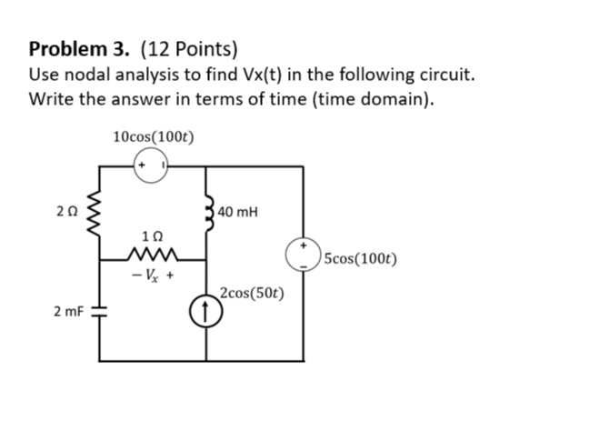 Solved Problem 3. (12 Points) Use nodal analysis to find | Chegg.com