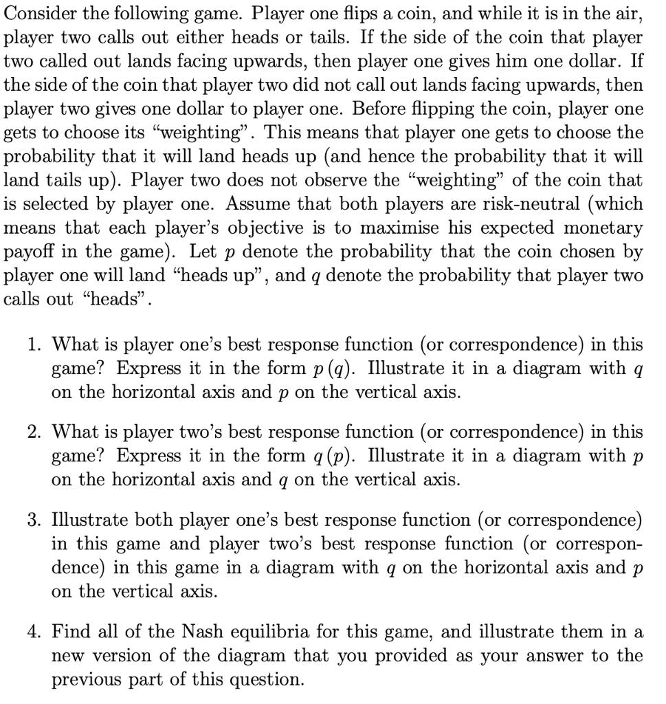 Solved Consider the following game. Player one flips a coin, | Chegg.com