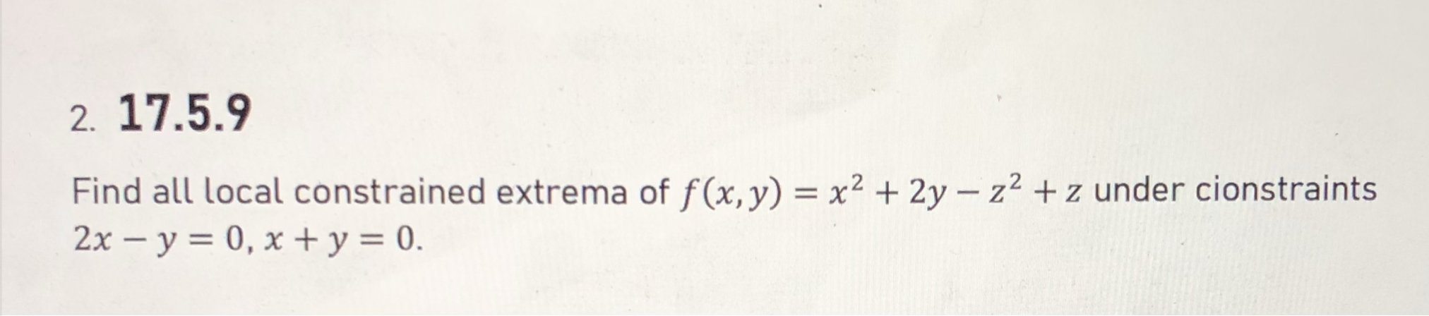 Solved Find all local constrained extrema of | Chegg.com