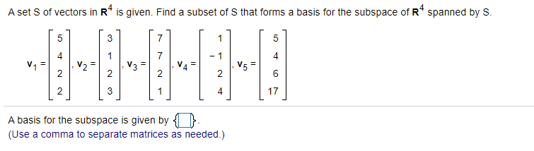 Solved A sets of vectors in R4 is given. Find a subset of S | Chegg.com