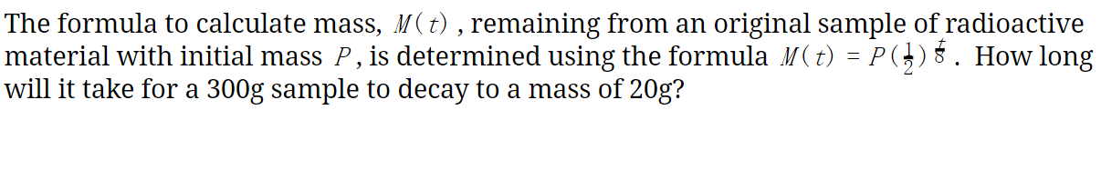 Solved The formula to calculate mass, M(t) , remaining from | Chegg.com