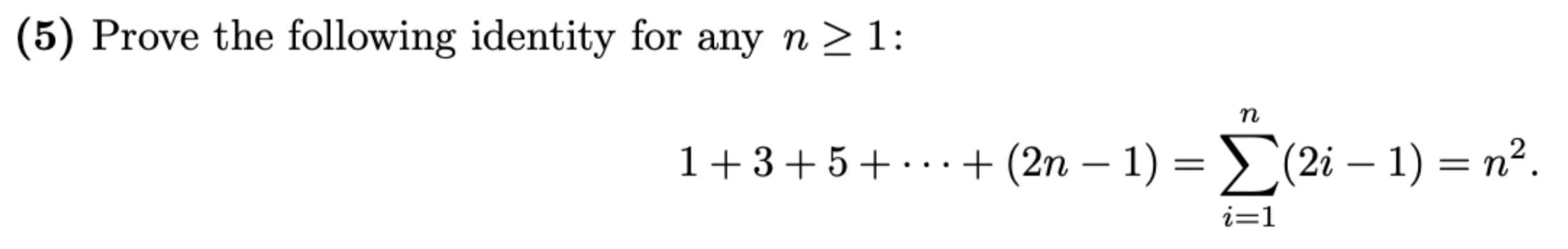 Solved (5) ﻿Prove the following identity for any n≥1 | Chegg.com