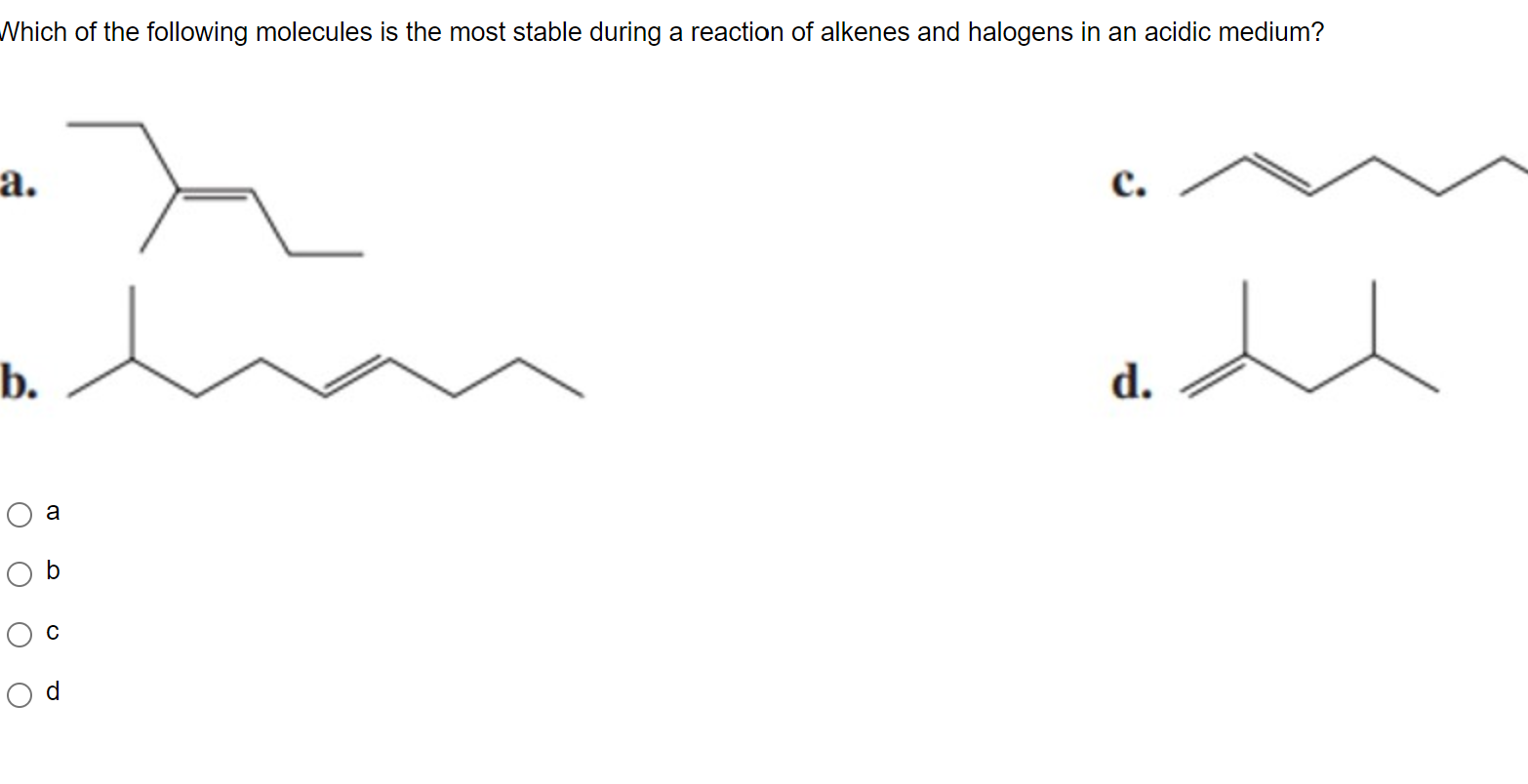 Solved Thich of the following molecules is the most stable | Chegg.com