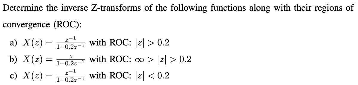 Solved Determine the inverse Z-transforms of the following | Chegg.com
