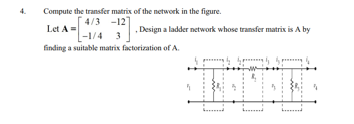 4. Compute the transfer matrix of the network in the | Chegg.com