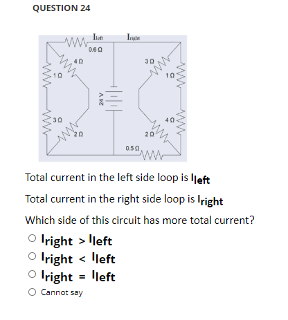 Solved QUESTION 24 llett 0.6 Iright W 30 w 10 24 V 30 20 20 | Chegg.com