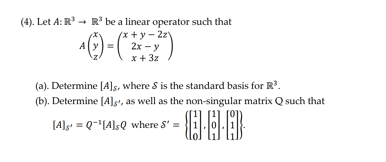 Solved (4). ﻿Let A:R3→R3 ﻿be a linear operator such | Chegg.com